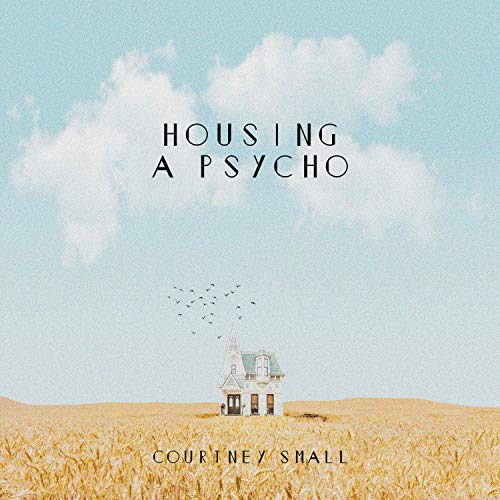 Amazon MusicでCourtney SmallのHousing a Psychoを再生する