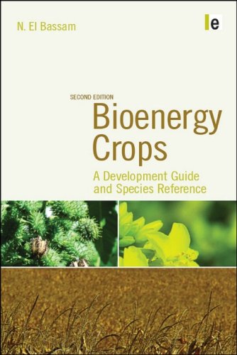 Bioenergy Crops: A Development Guide and Species Reference: El Bassam ...