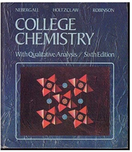 College chemistry: With qualitative analysis: Nebergall, William ...