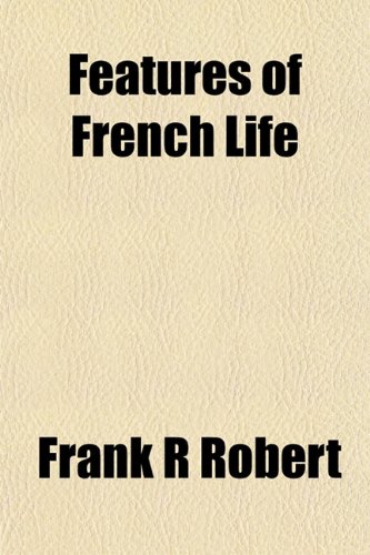 Features of French Life : Amazon.in: Books