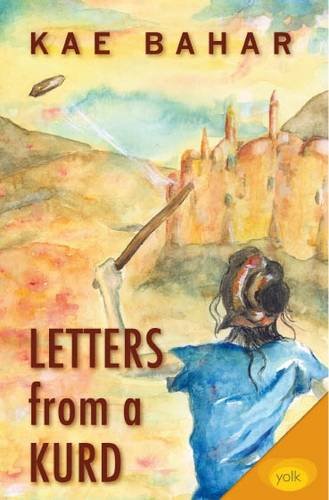 Letters from a Kurd: Kae Bahar, Josie Bahar: 9781910130025: Amazon.com ...