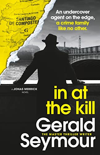 In At The Kill (Jonas Merrick series) eBook : Seymour, Gerald: Amazon ...