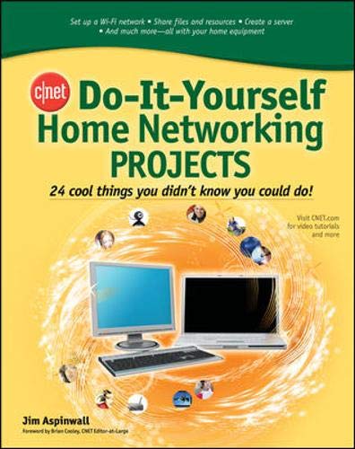 CNET Do-It-Yourself Home Networking Projects: 24 Cool Things You Didn't ...