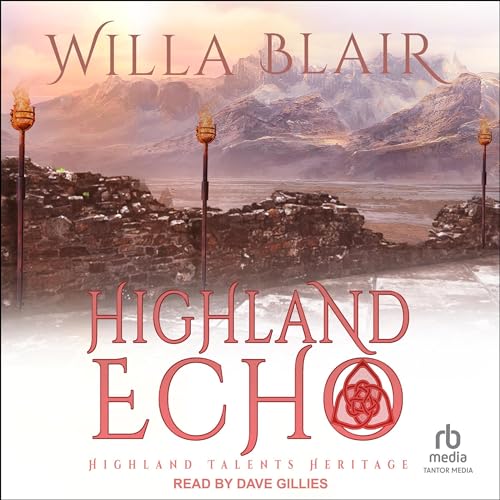 Amazon.com: Highland Echo: Highland Talents Heritage, Book 5 (Audible Audio Edition): Willa ...