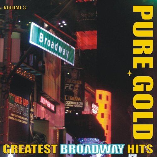 Pure Gold - Greatest Broadway Hits, Vol. 3 by VARIOUS ARTISTS on Amazon ...