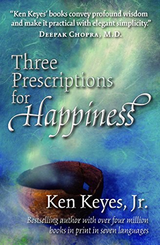 Three Prescriptions for Happiness - Kindle edition by Keyes Jr., Ken ...