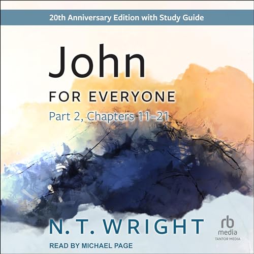 John for Everyone, Part 1 (20th Anniversary Edition): New Testament for ...