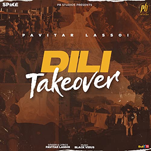 Play Dili Takeover by Pavitar Lassoi on Amazon Music Unlimited