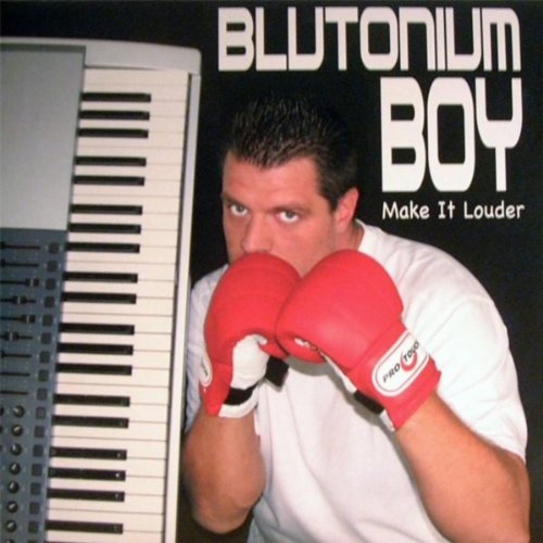 Play Make It Louder by Blutonium Boy on Amazon Music