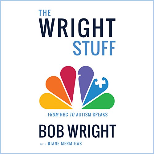 Amazon.com: The Wright Stuff: From NBC to Autism Speaks (Audible Audio ...