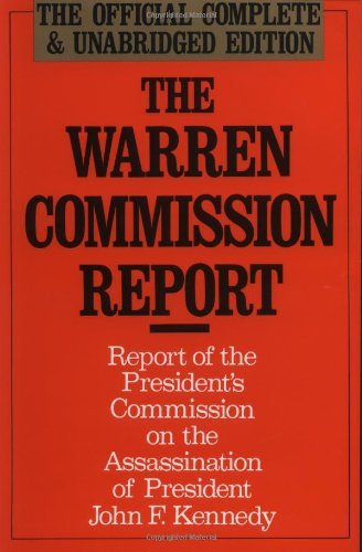 The Warren Commission Report: Report of the President's Commission on ...