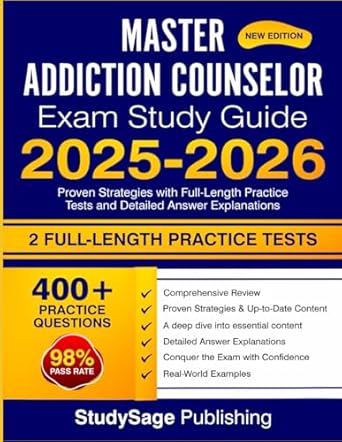 Master Addiction Counselor Exam Study Guide 2025-2026: Proven ...