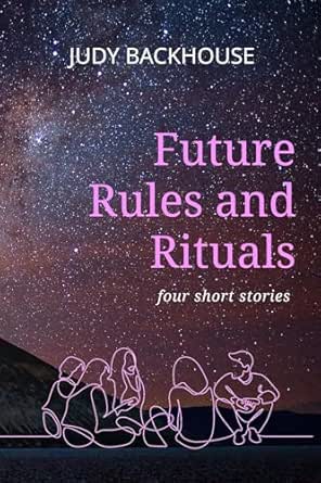 Future Rules and Rituals eBook : Backhouse, Judy: Amazon.in: Books