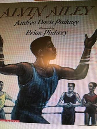 Alvin Ailey : Andrea Davis Pinkney: Amazon.co.uk: Books