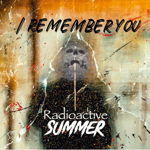 Play I Remember You by Radioactive Summer on Amazon Music
