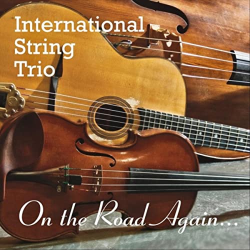 Play On the Road Again by International String Trio on Amazon Music
