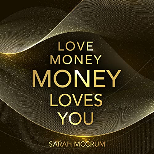 Amazon.com: Love Money, Money Loves You (Audible Audio Edition): Sarah ...