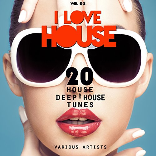 Amazon Music - VARIOUS ARTISTSのI LOVE HOUSE (20 House & Deep-House ...
