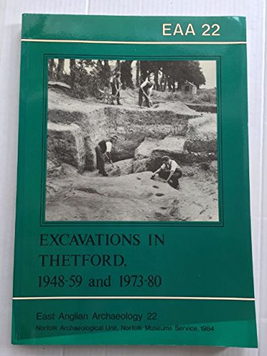 Excavations In Thetford, 1948-59 And 1973-80,: Amazon.co.uk: Rogerson ...