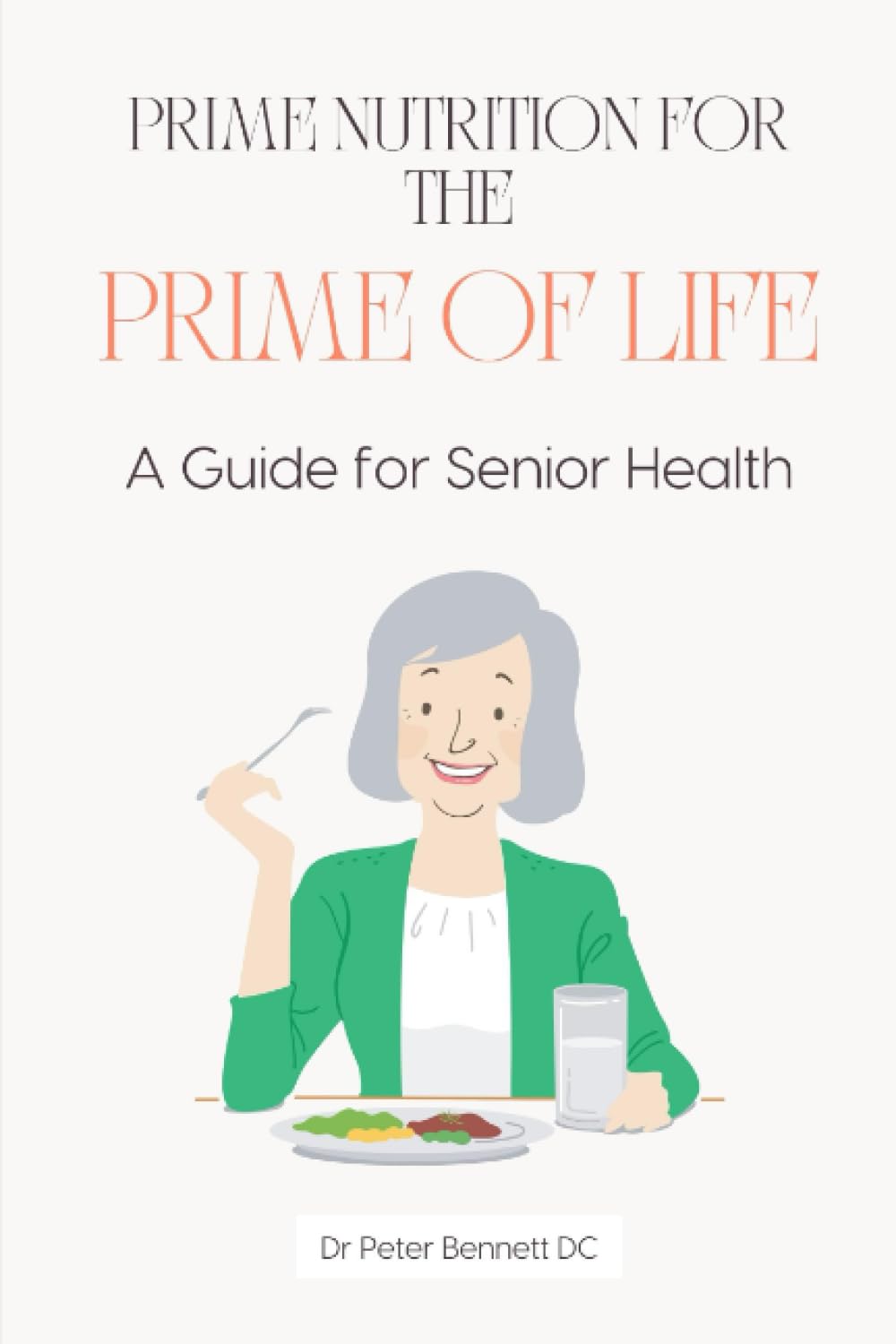 Prime Nutrition for the Prime of Life: A Guide for Senior Health ...