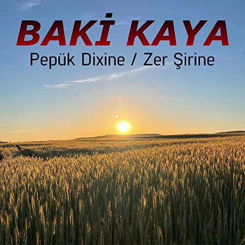 Play Pepük Dixine / Zer Şirine by Baki Kaya on Amazon Music