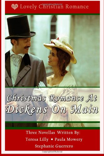 Christmas Romance at Dickens on Main: Lilly, Teresa, Mowery, Paula ...