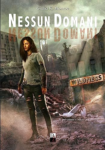 Nessun Domani eBook : Monroe, Giulia K., De Simone, Livia, Pace, Francesca: Amazon.it: Kindle Store