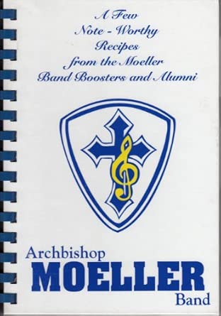 Archbishop Moeller Marching Band Cincinnati Ohio Cookbook: Moeller Band ...
