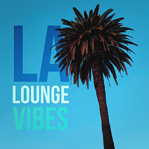 Amazon.com: LA Lounge Vibes : Various artists: Digital Music