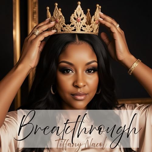 Play Breakthrough By Tiffany Nacol On Amazon Music