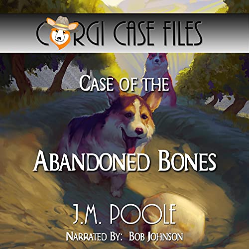Amazon.com: Case of the Abandoned Bones: Corgi Case Files, Book 10 ...