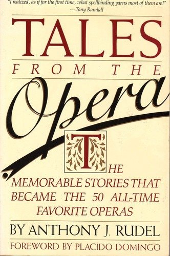 Tales from the Opera: Rudel, Anthony J.: 9780671459437: Amazon.com: Books