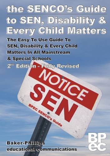 The SENCO's Guide to SEN, Disability and Every Child Matters: The Easy ...