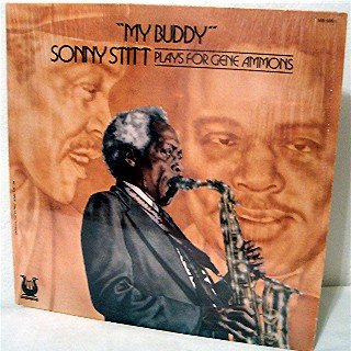 Sonny Stitt, Barry Harris, Sam Jones - My Buddy : Plays for Gene Ammons ...