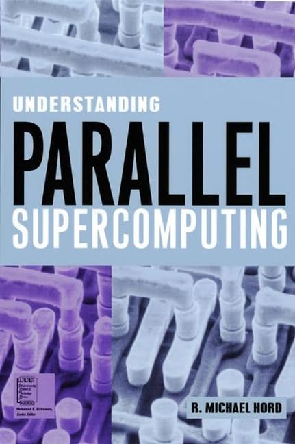 Understanding Parallel Supercomputing (IEEE Press Understanding Science ...
