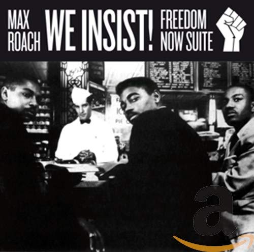 ROACH,MAX - We Insist: Freedom Now Suite - Amazon.com Music