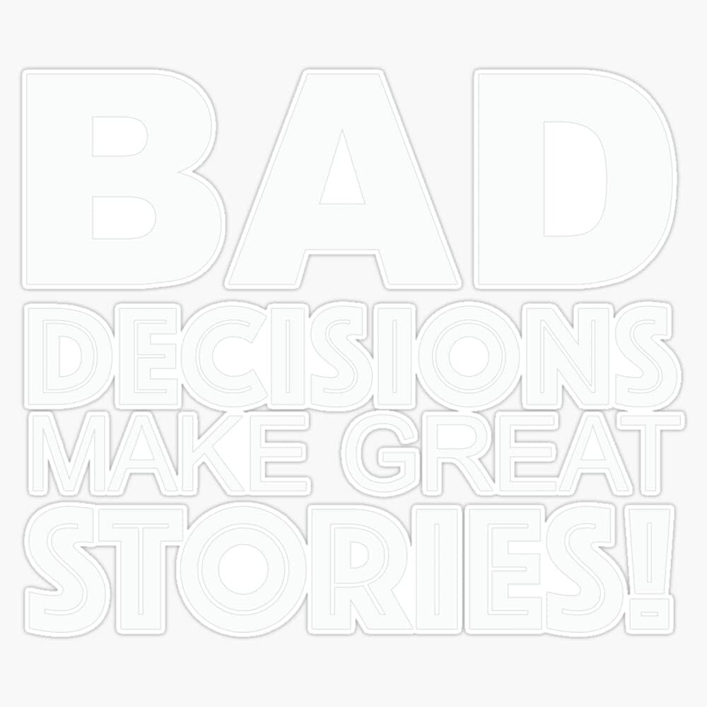 Amazon.com - Bad Decisions Make Great Stories - Funny Vinyl Bumper ...