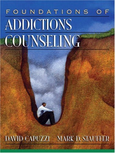 Foundations of Addictions Counseling by David Capuzzi (2007-10-03 ...