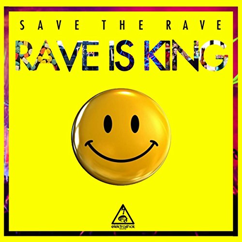 Écouter Rave Is King par Save The Rave sur Amazon Music Unlimited