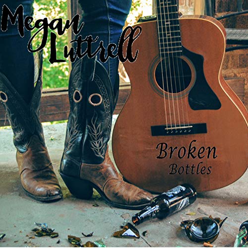 Play Broken Bottles by Megan Luttrell on Amazon Music