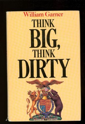 Amazon | Think Big, Think Dirty | Garner, William | Contemporary