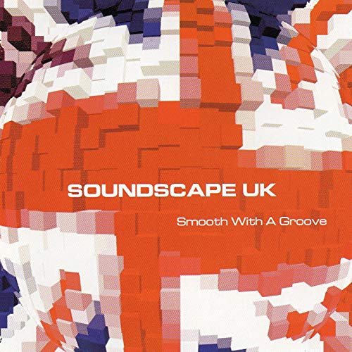 Amazon.com: Smooth With A Groove : Soundscape Uk: Digital Music