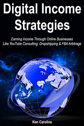 Digital Income Strategies: Earning Income Through Online Businesses ...