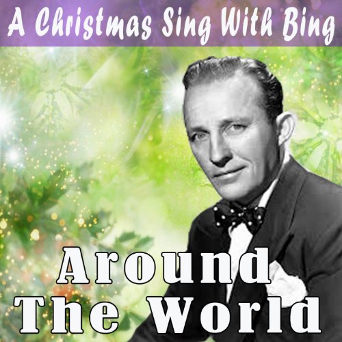 Play A Christmas Sing With Bing - Around the World (Original Remaster ...