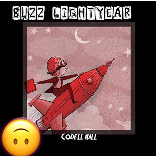 Play Buzz LightYear by Codell Hall on Amazon Music
