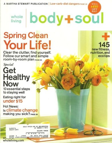 Body + Soul Magazine April 2009 145 New Fitness, Nutrition, and Eco ...