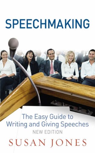 Speechmaking: The Easy Guide to Writing and Giving Speeches : Jones ...