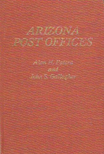 Arizona Post Offices: Alan H. Patera, John S. Gallagher: 9780943645179 ...