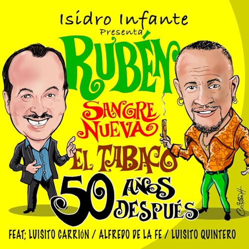El Tabaco...50 Años Después (Salsa) de Ruben Sangre Nueva feat. Isidro ...