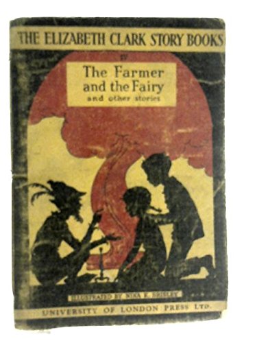 The Farmer and the Fairy (The Elizabeth Clark Story Books): Amazon.co ...